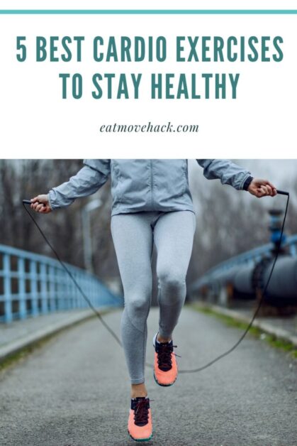 5 Best Cardio Exercises to Stay Healthy - EatMoveHack